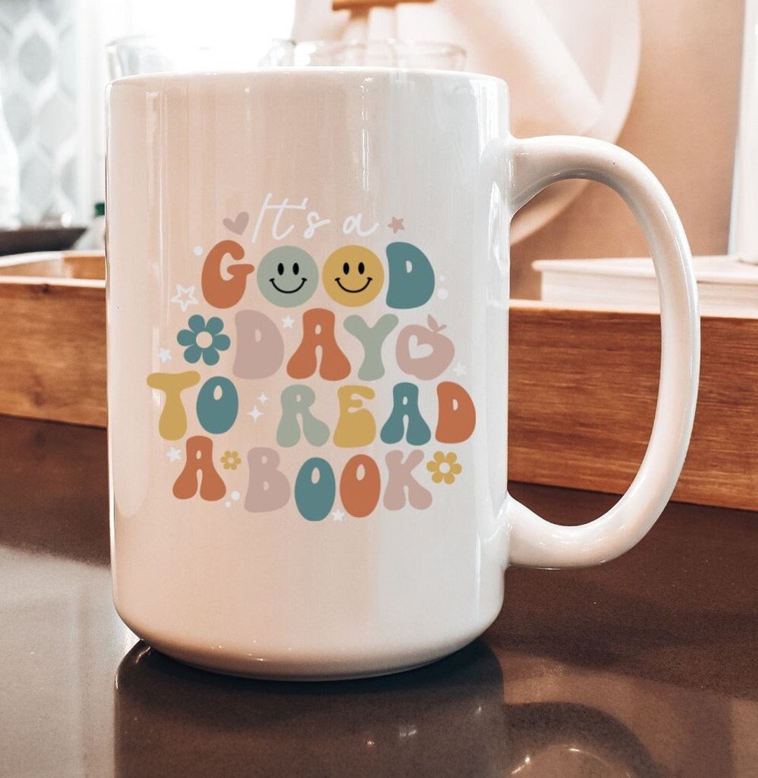 Its A Good Day to Read | Bookish 15oz Coffee Mug | Bookworm | Book ...