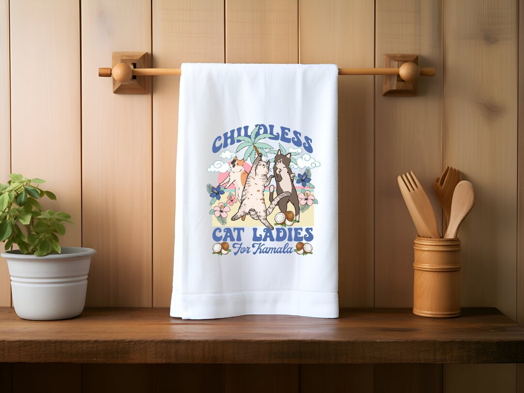 Childless Cat Ladies for Kamala Tea Towel Harris 2024 Vote Blue Dish ...