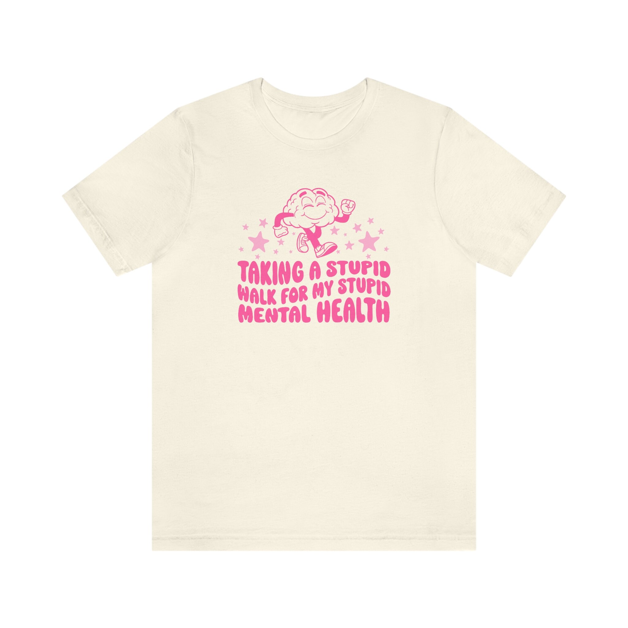 Funny Mental Health Shirt | Stupid Walk for My Stupid Mental Health ...
