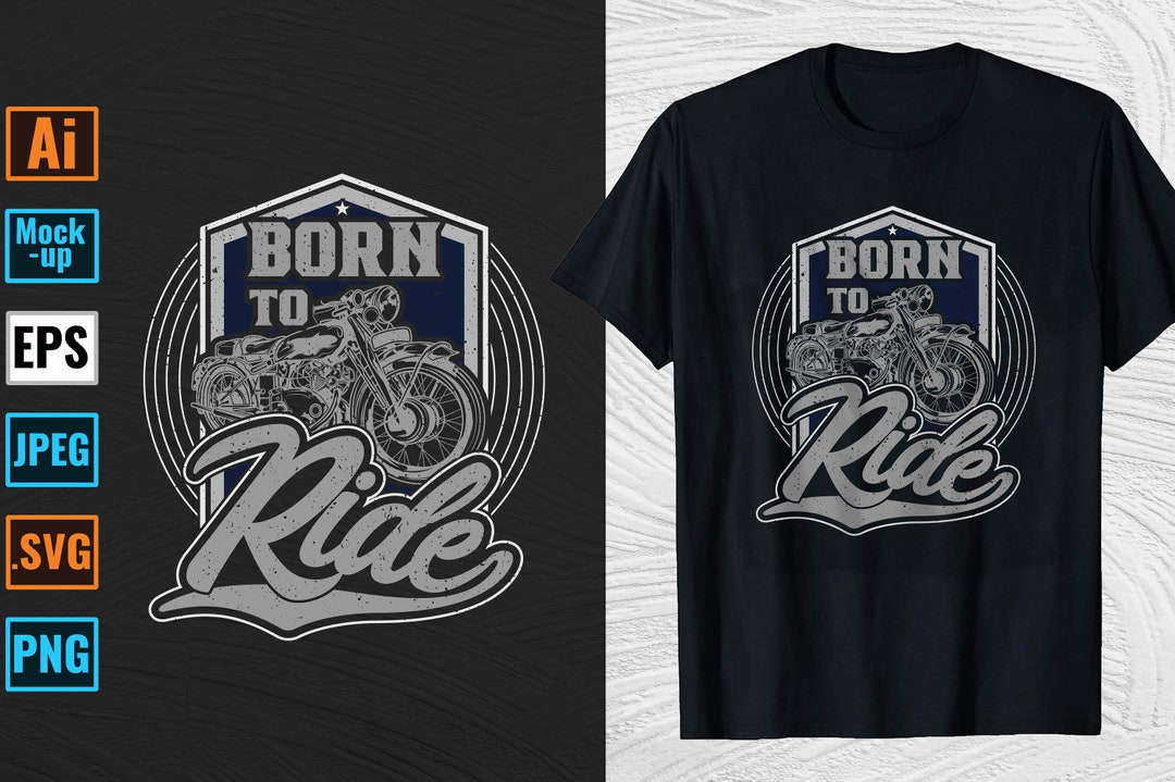 Motorcycle Born to Ride T-shirt SVG Motorcycle T-shirt Design SVG Moto ...