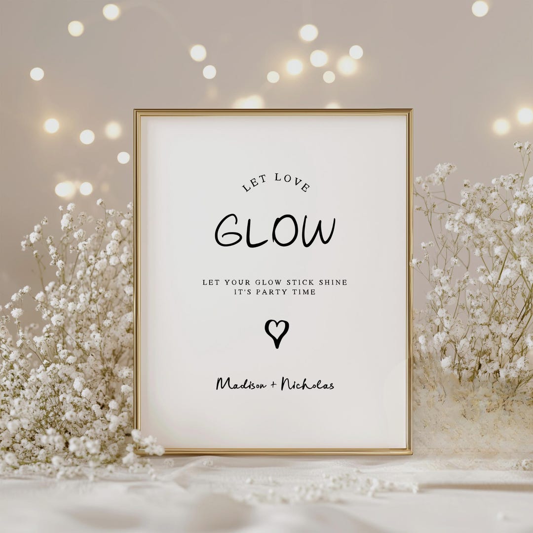 Editable Handwritten Let Love Glow Sign, Glow Stick Sign, Whimsical ...
