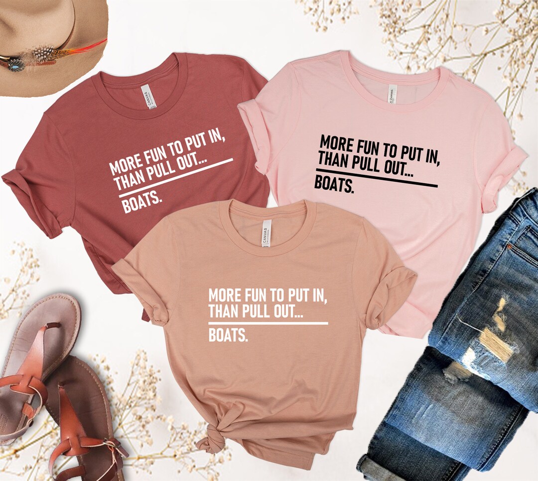 More Fun to Put in Than Pull Out Shirt, Bachelor Boat Party Shirt ...