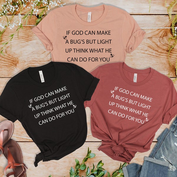 If God Can Make a Bugs Butt Light up Shirt - Etsy