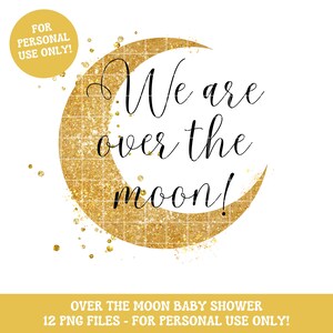 Over the Moon Baby Shower Shirt Png Bundle, We Are Over the Moon Mom ...