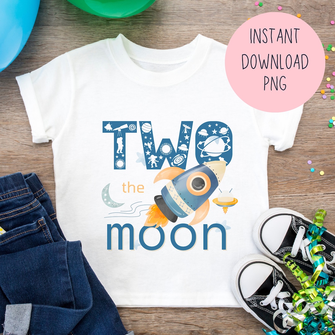 Two the Moon Birthday Shirt Png Iron on Transfer Bundle, 2nd Outerspace ...
