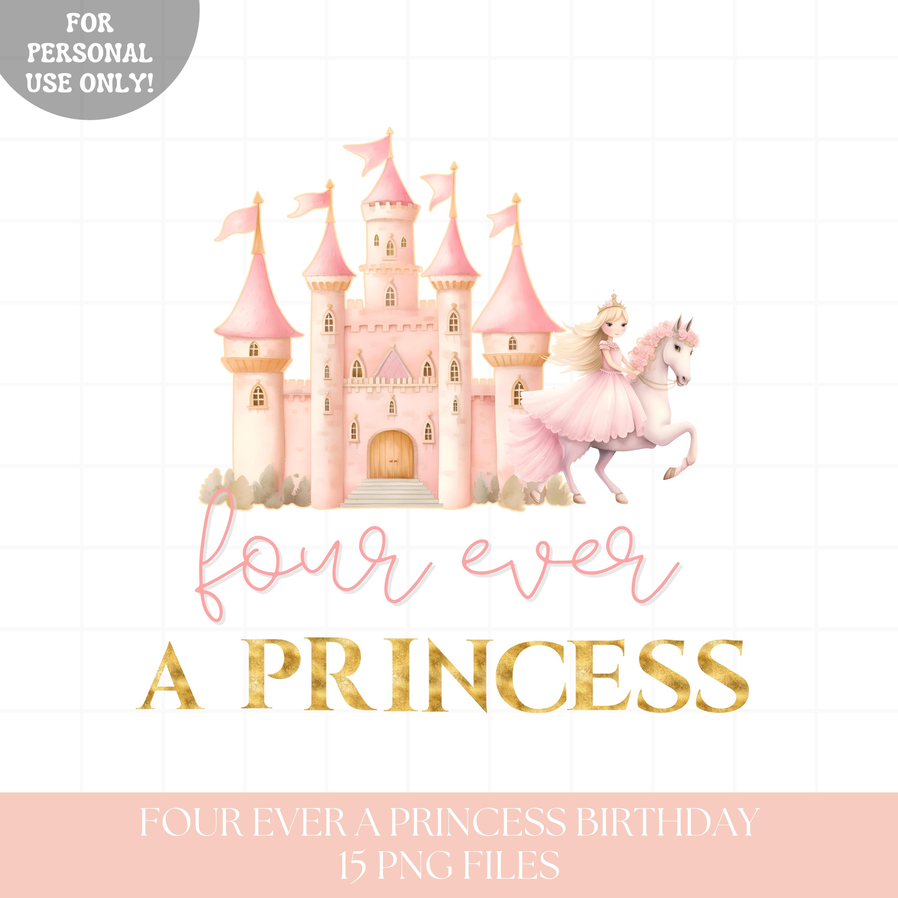 Four Ever a Princess Birthday PNG Sublimation Bundle, Princess Party ...