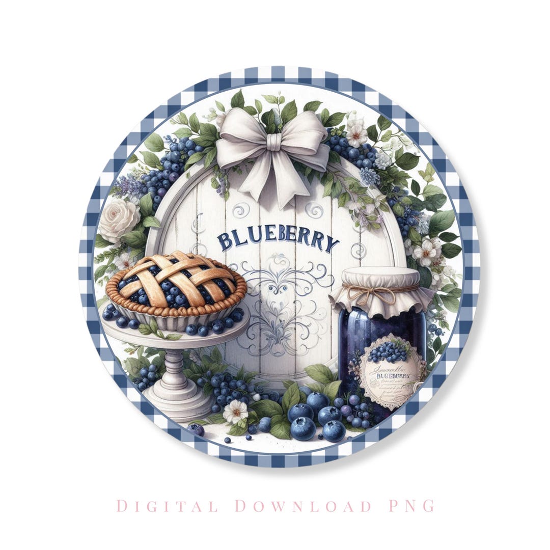 Blueberry Sign Farmhouse Kitchen Blueberry Pie Jam Round Sign PNG ...