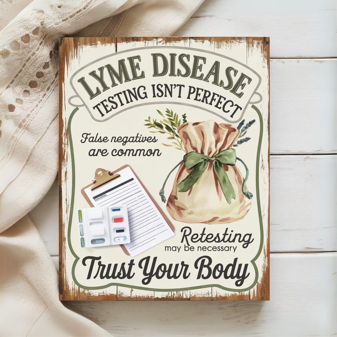 Lyme Disease Testing Sign Printable Trust Your Body Quote False ...