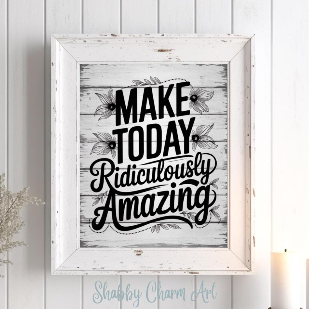 Make Today Ridiculously Amazing Wall Art Shabby Chic Farmhouse Wooden ...