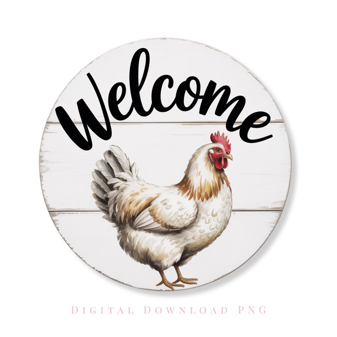 Welcome Chicken Png Round Sign Png Farmhouse Door Hanger Rustic Country ...