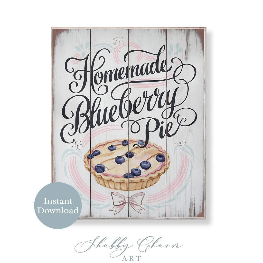 Homemade Blueberry Pie Wall Art Printable Vintage White Wood Plaque ...