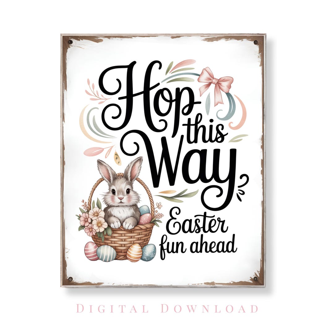 Hop This Way Easter Sign Bunny Basket Printable Spring Welcome Decor ...