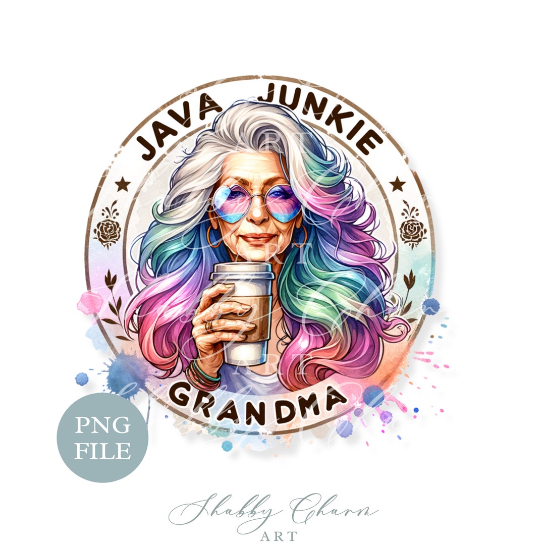 Java Junkie Grandma Coffee PNG Granny Chic Instant Digital Download ...