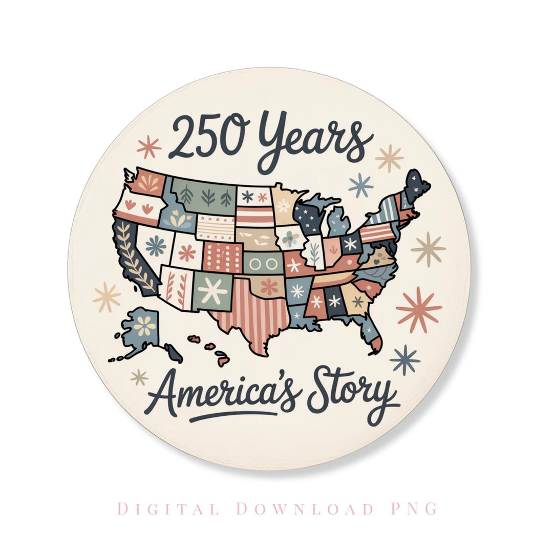 250 Years USA Map PNG Americas Story Patriotic Round Sign 1776 2026 ...