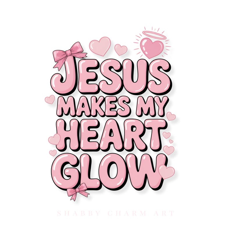 Pink Christian PNG Jesus Makes My Heart Glow Coquette Bubble Letter ...