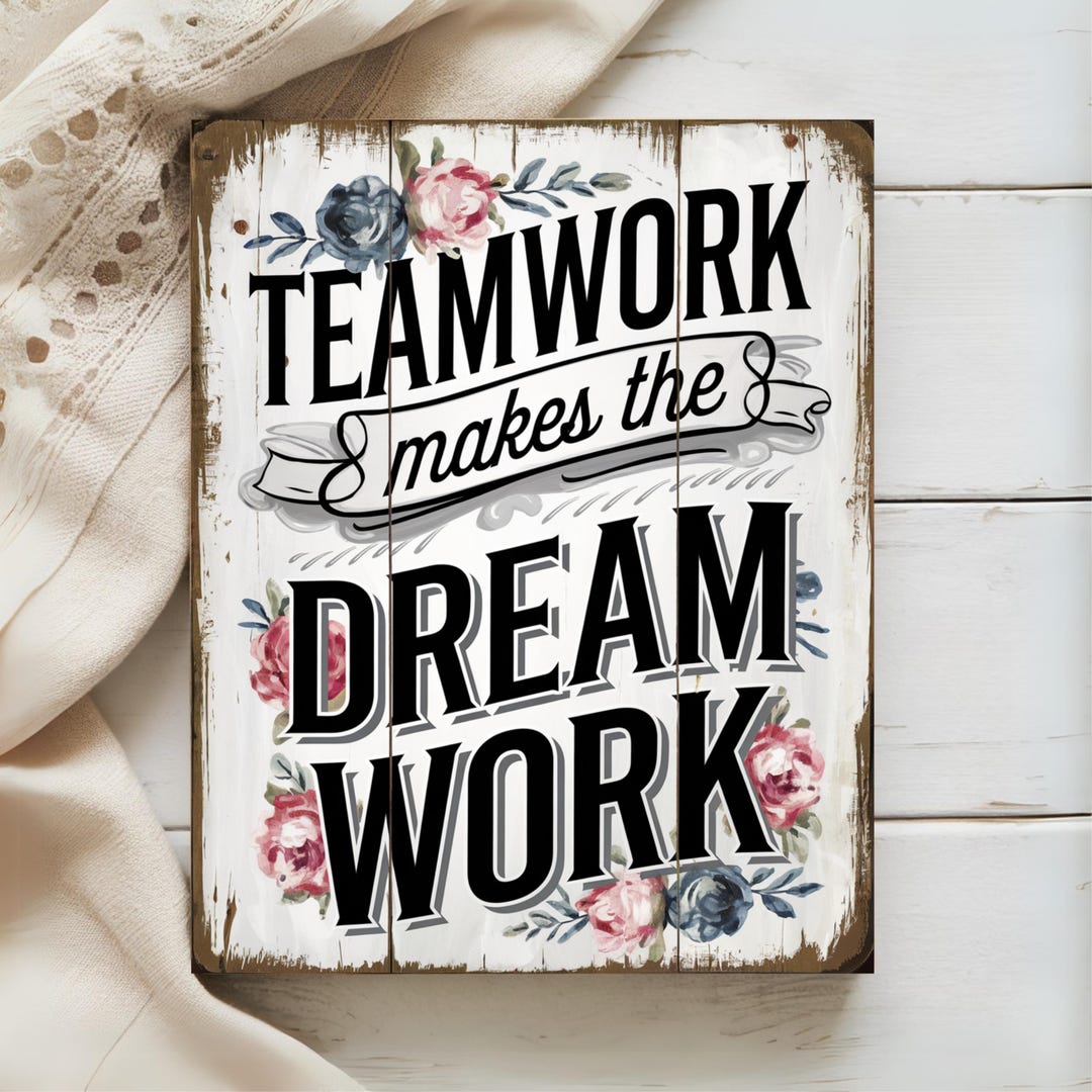 Teamwork Makes the Dream Work Sign Shabby Chic Vintage Wall Art Rustic ...