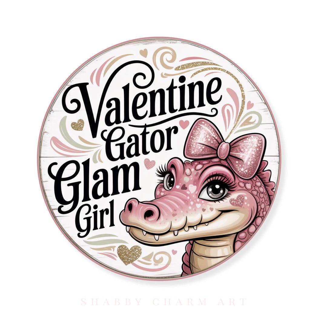 Valentine PNG Gator Glam Girl Round Sign Cute Pink Alligator Clipart ...