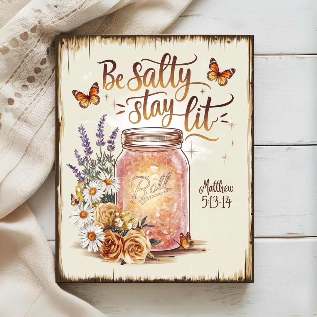 Be Salty Stay Lit Wall Art Shabby Chic Scripture Printable Christian ...