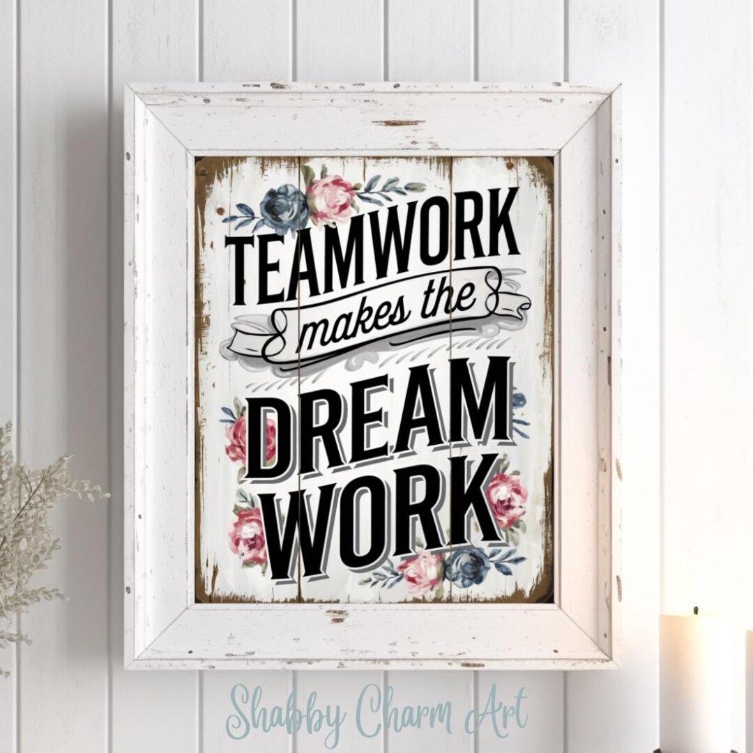 Teamwork Makes the Dream Work Sign Shabby Chic Vintage Wall Art Rustic ...