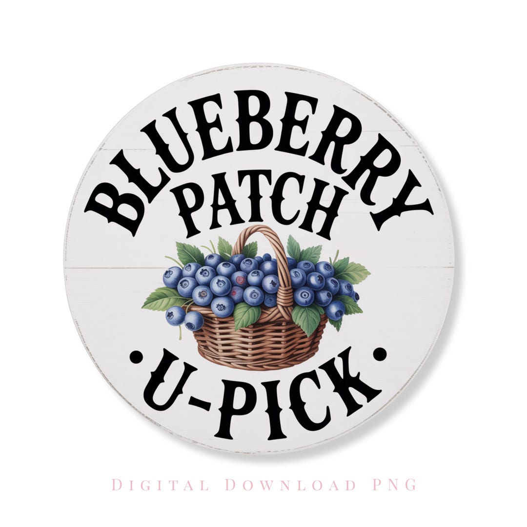 Blueberry PNG Blueberry Patch U Pick Farm Fresh Berry Round Sign ...