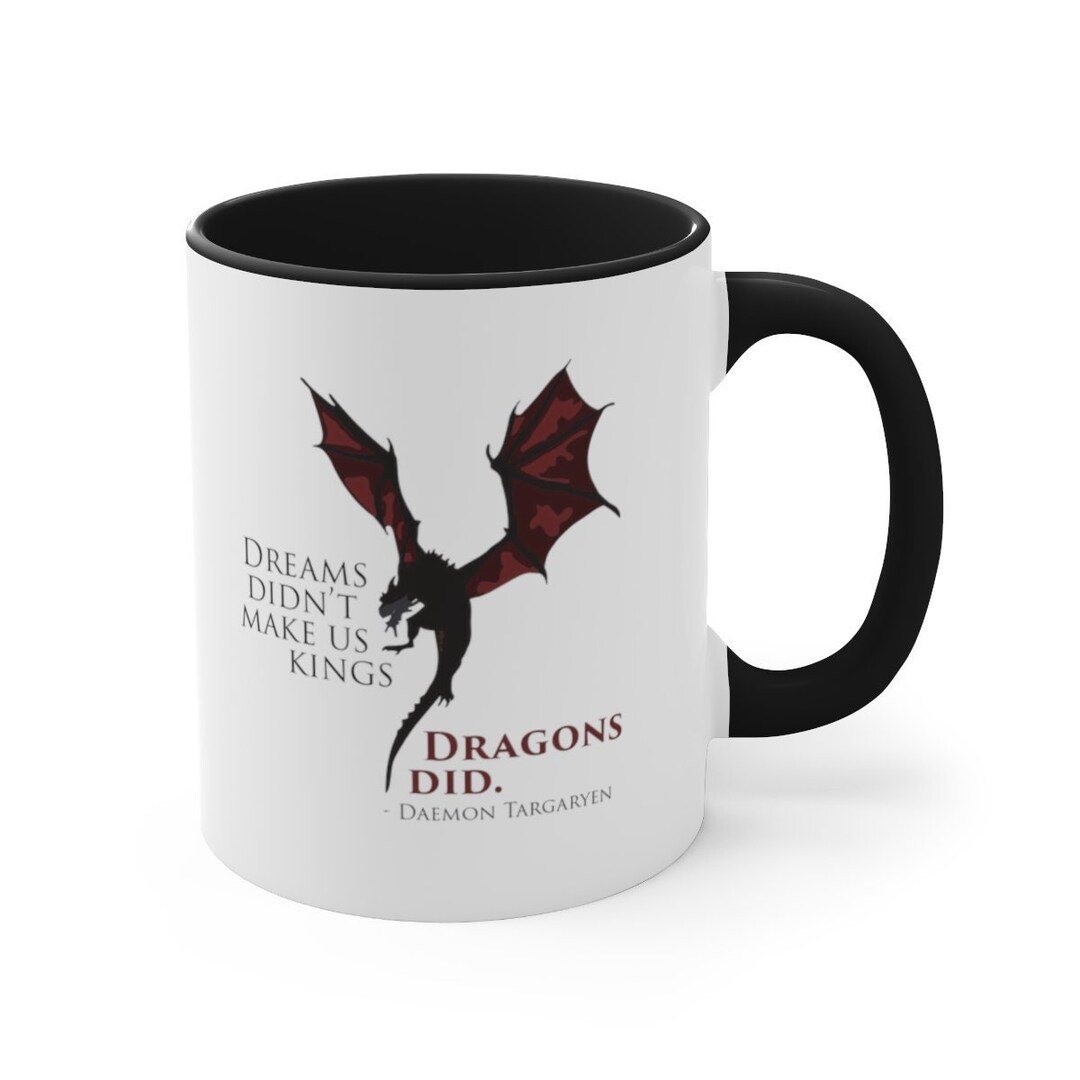 House of the Dragon Mug Targaryen Mug HOTD Quote 11oz Novelty Mug - Etsy