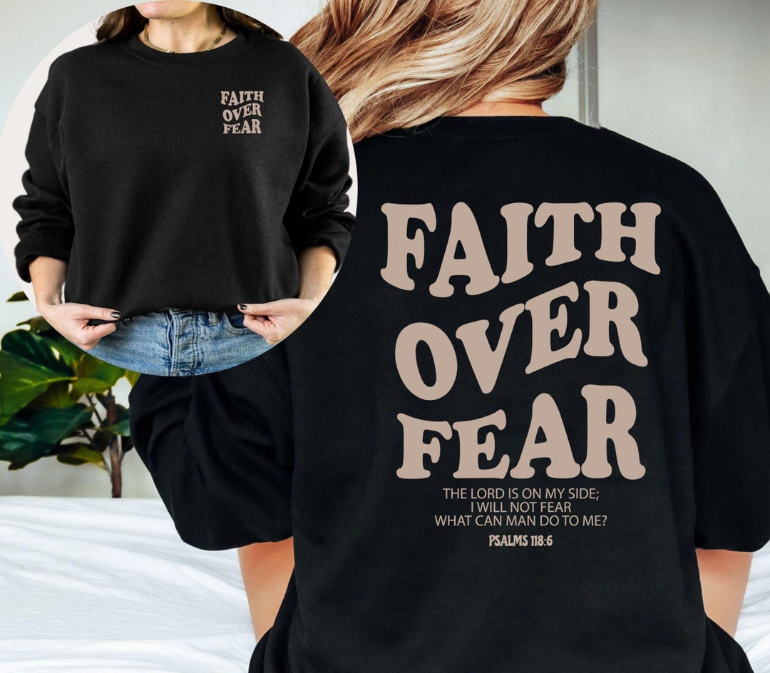 Christian Sweatshirt, Faith Over Fear Sweater, Jesus Sweatshirt, Faith ...