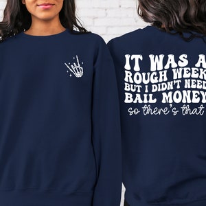 Funny It Was A Rough Week but I Didn't Need Bail Money so There's That ...