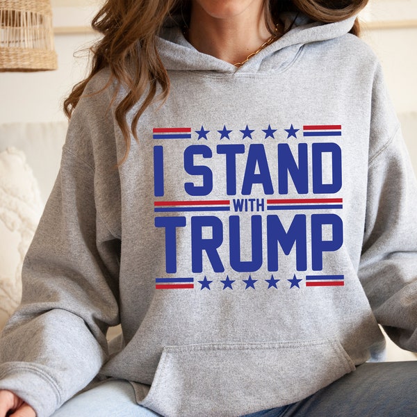 I Stand With Trump Hoodie - Etsy