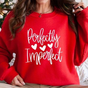 Perfectly Imperfect Sweatshirt, Motivational Sweatshirts, Inspirational ...