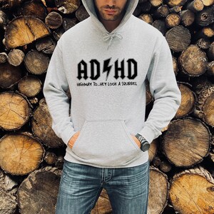AD HD Highway To... Hey Look a Squirrel Hoodie, Funny Adhd Hoodie ...