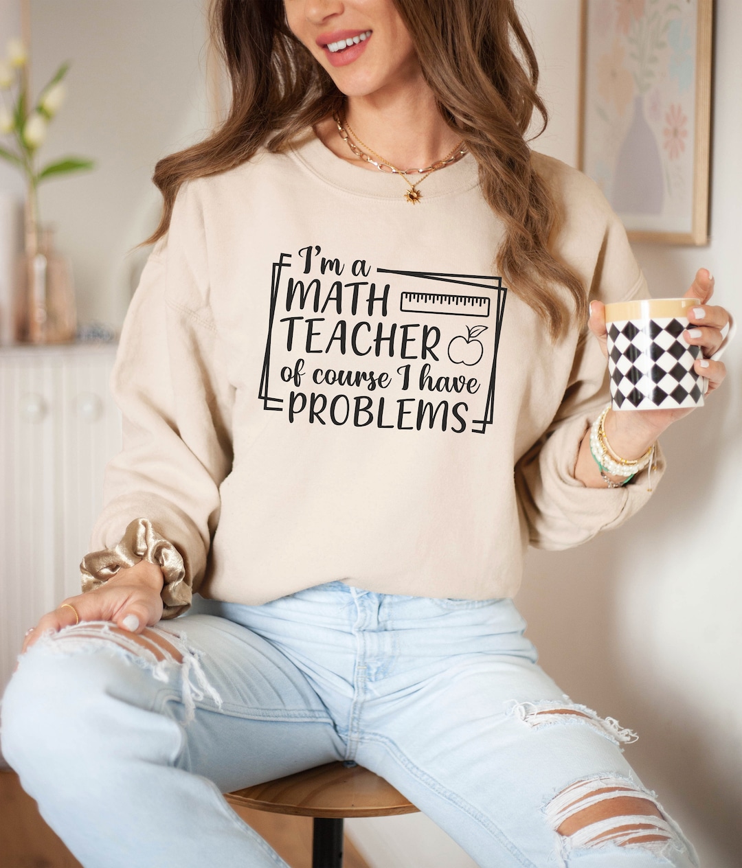 I'm A Math Teacher of Course I Have Problems Sweatshirt, Teacher Sweatshirt, Funny Math Teacher ...