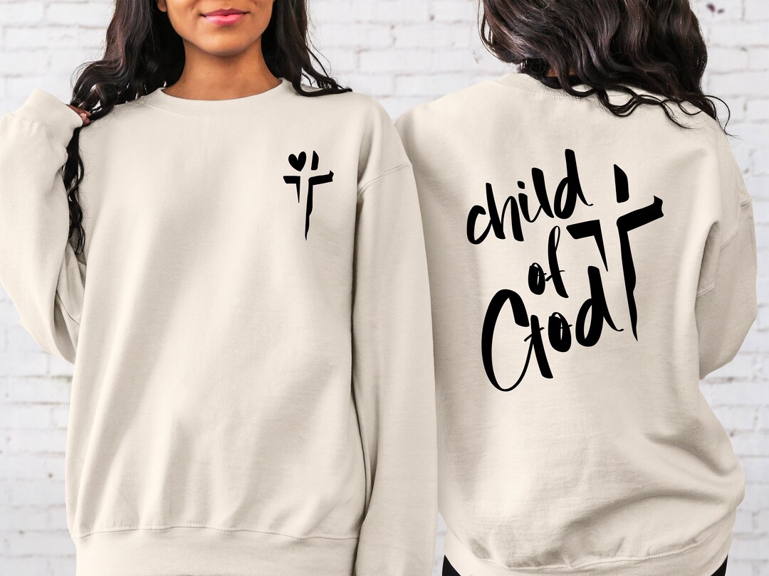 Child of God Sweatshirt, Jesus Sweatshirt, Christian Sweatshirt ...