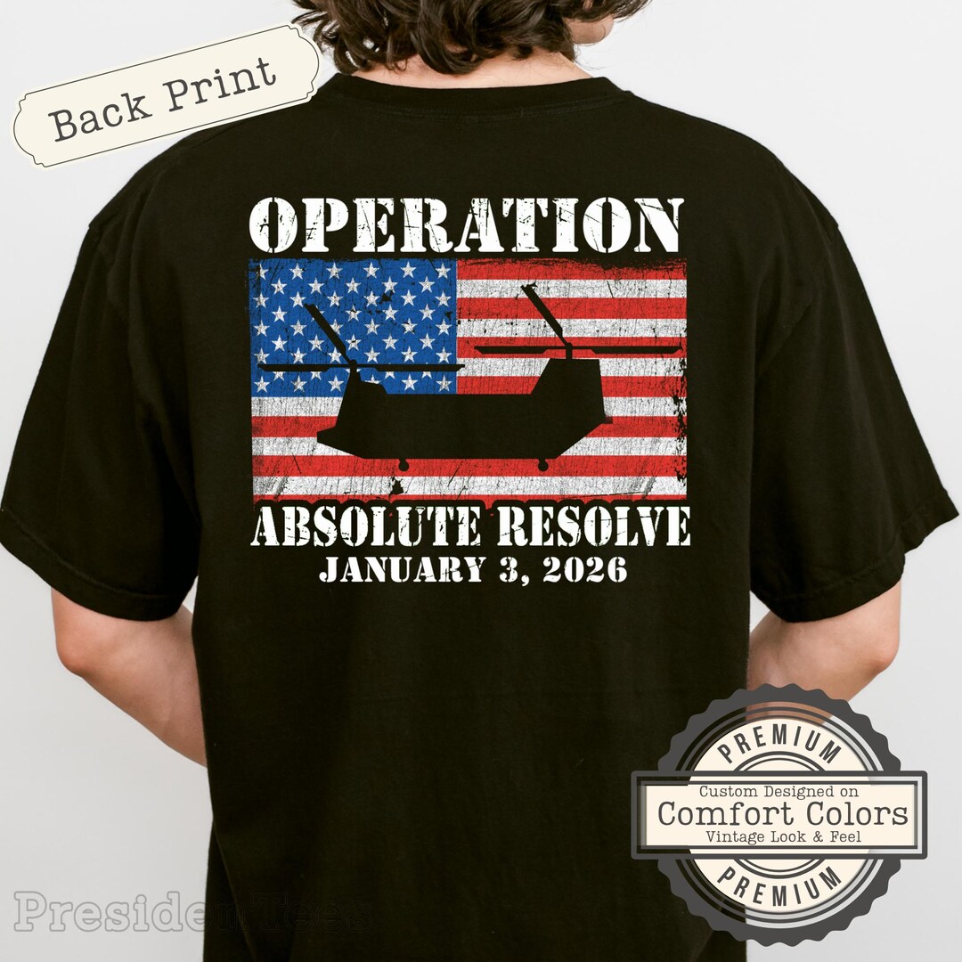 Freedom Shirt - Operation Absolute Resolve, Customized Comfort Colors ...