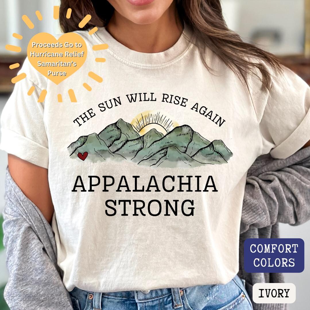 Appalachia Strong Comfort Colors Shirt for Hurricane Flood Relief Fund ...