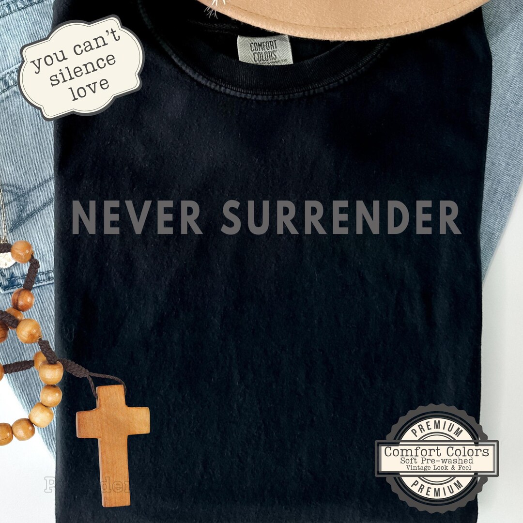 Never Surrender, Charlie Kirk Vigil Tshirt, Comfort Colors®, Patriotic ...