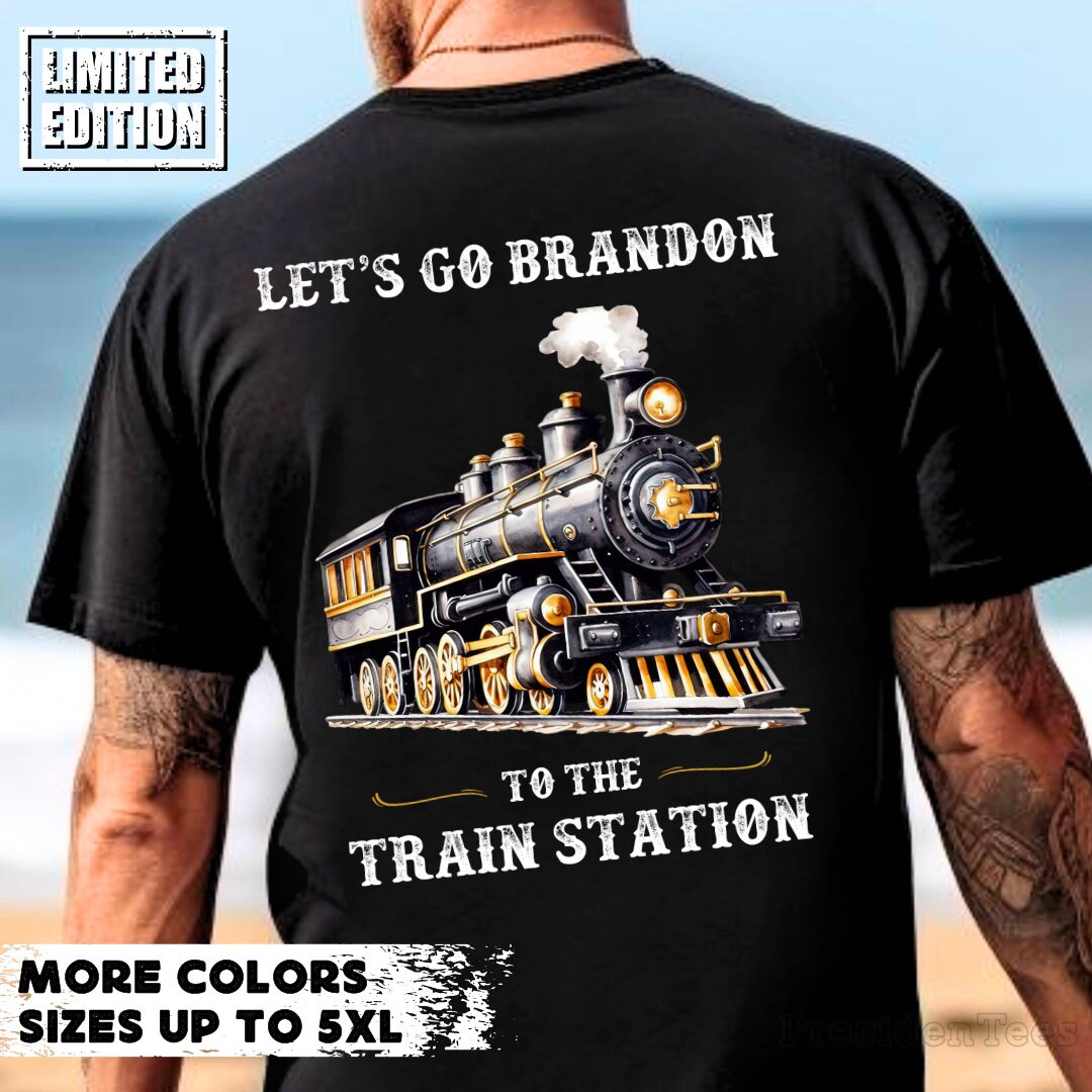 Let's Go Brandon Tee Trump Rally 2024 Shirt Train Station Tshirt Funny ...