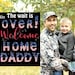 Welcome Home Daddy Sign: Military Homecoming Decor (digital Download ...