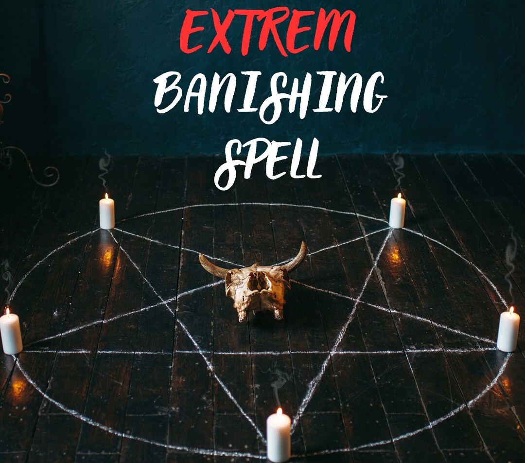 Extrem Banishing Spell Banish Someone or Something - Etsy