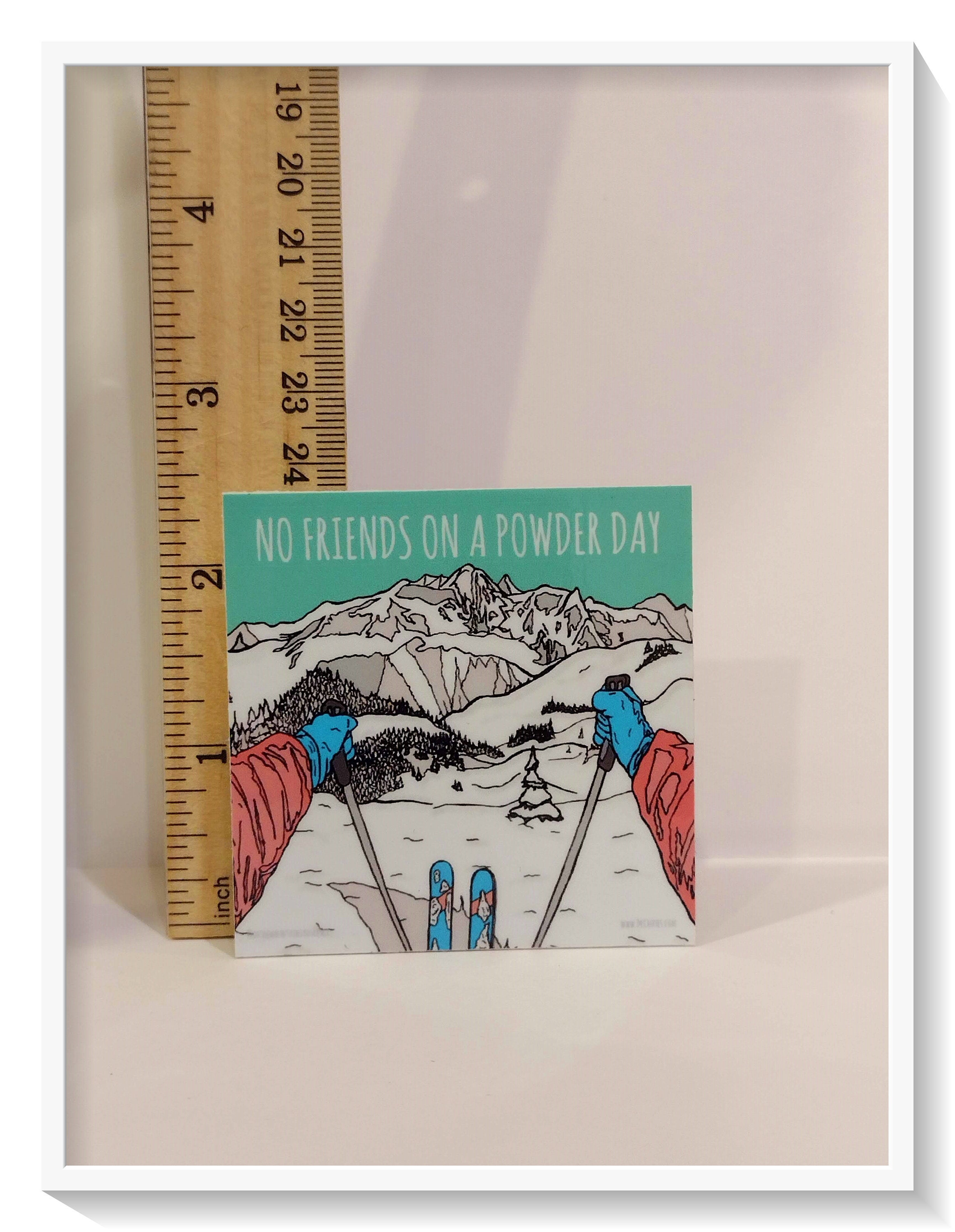 No Friends on a Powder Day Ski Sticker - Waterproof Vinyl Decal - Etsy