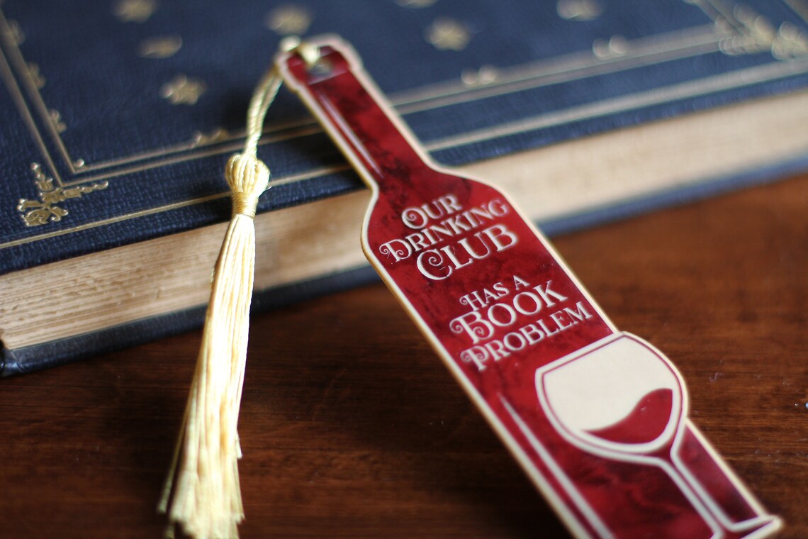 Our Drinking Club Has a Book Problem Wine Book Club Cute Bookmark Book ...