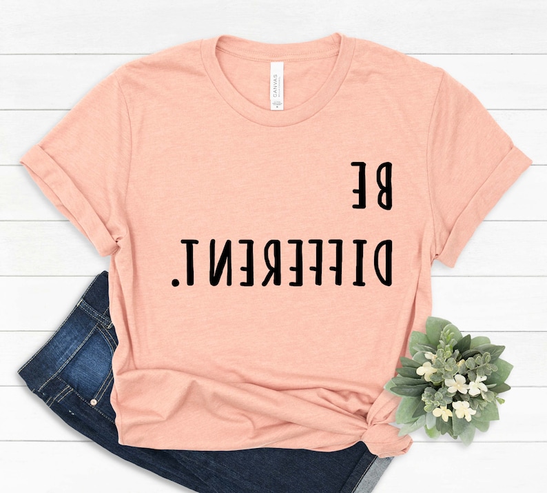 Be Different T-shirt / Sarcastic Shirt / Funny Tee / Inspirational ...