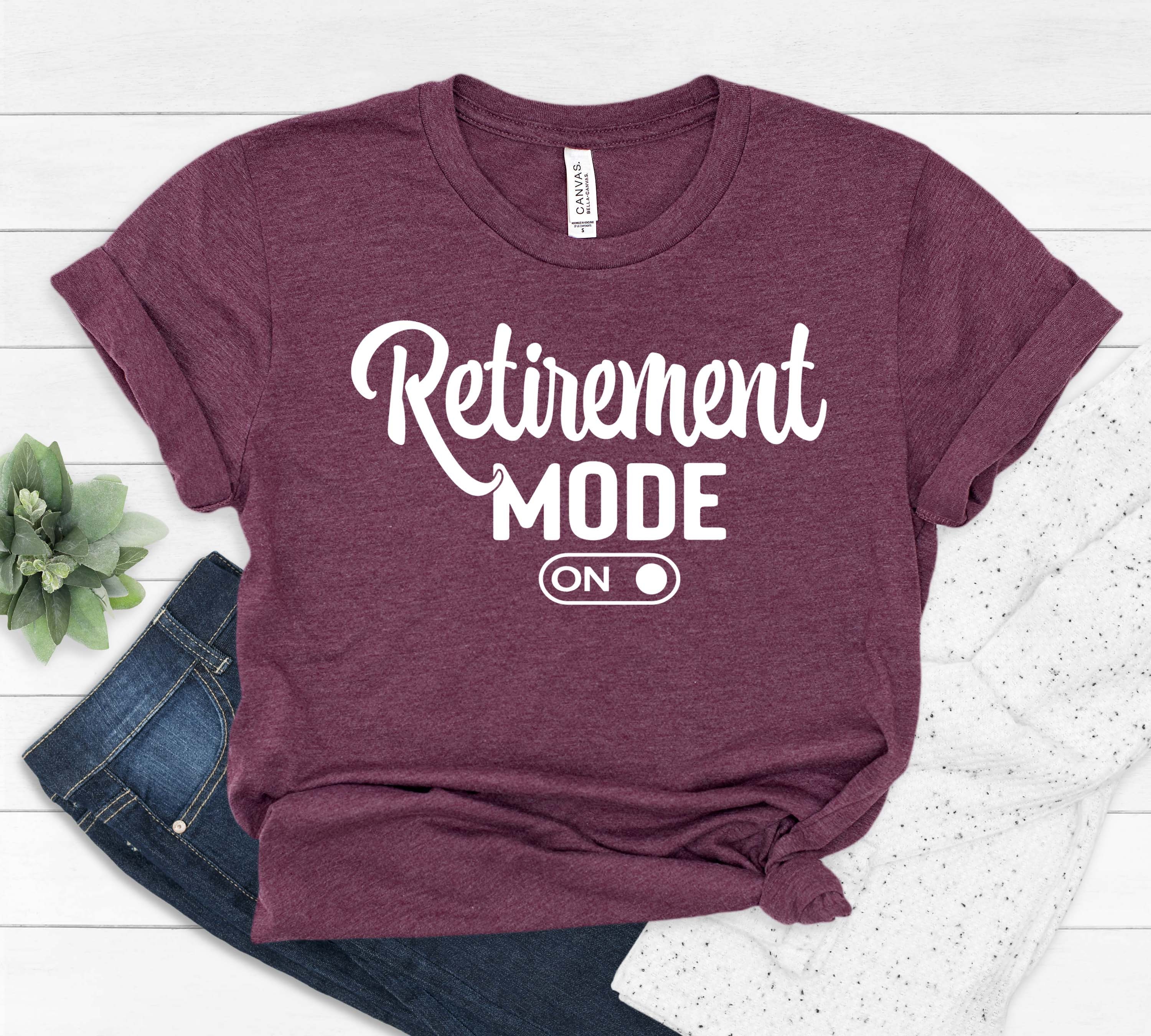 Retirement Mode on Shirt, Retirement Gifts for Women, Retirement Party ...