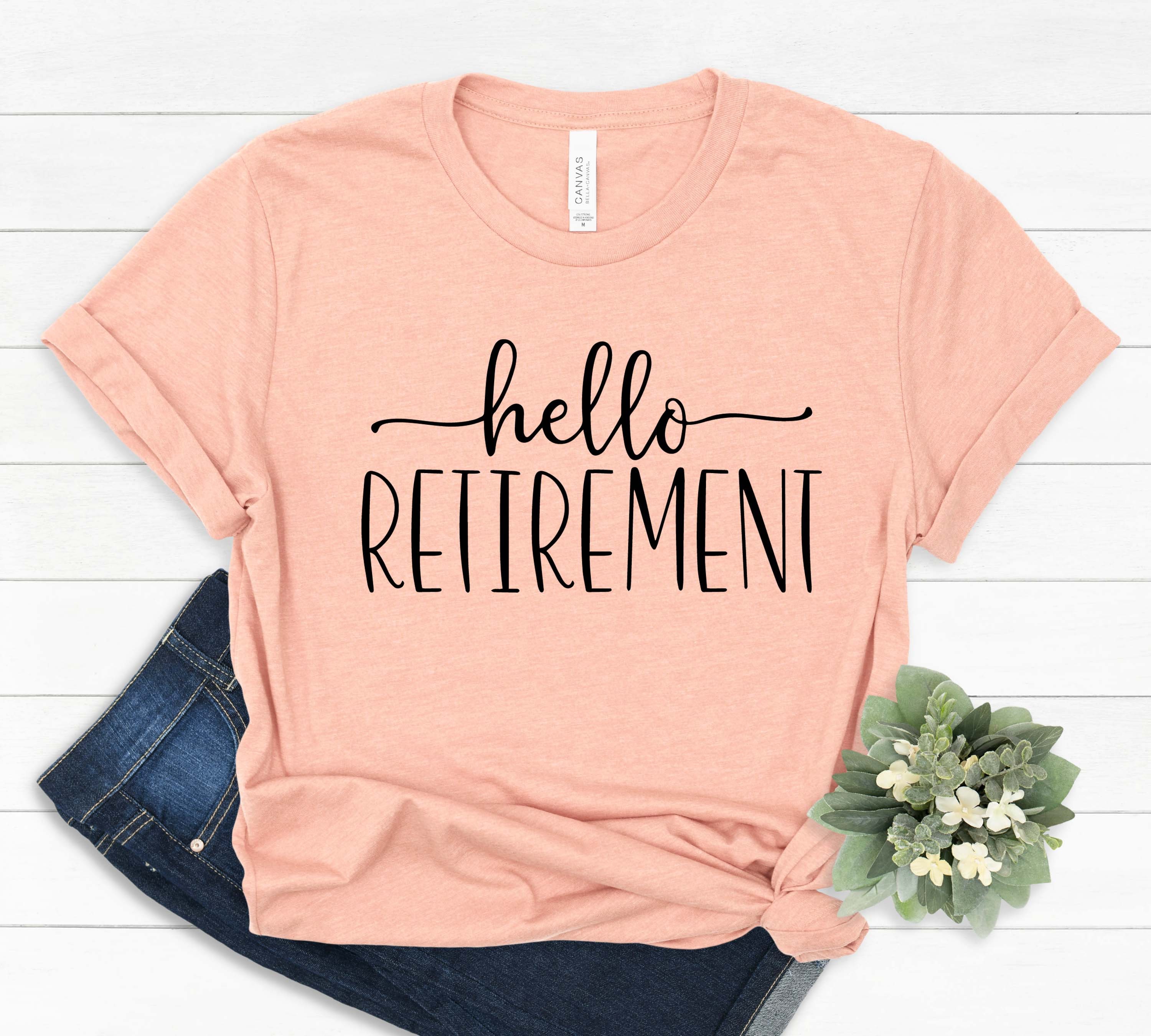 Hello Retirement Shirt, Retirement Gifts for Women, Retirement Party ...