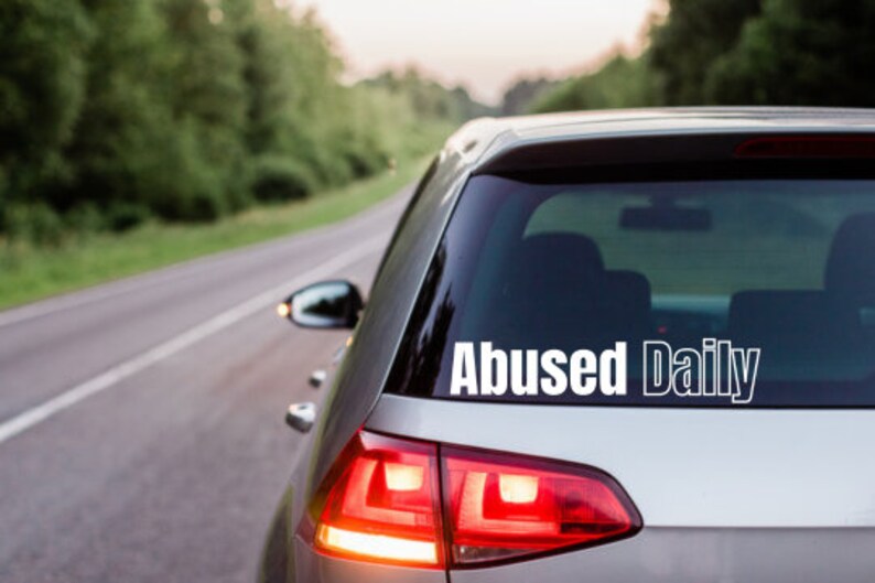 Abused Daily CAR TRUCK SUV Sticker, Decals, Die Cut Decals, Funny Car ...