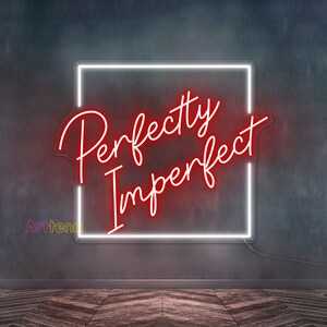 Perfectly Imperfect Neon Sign Inspirational Quotes Wall Art Perfect ...