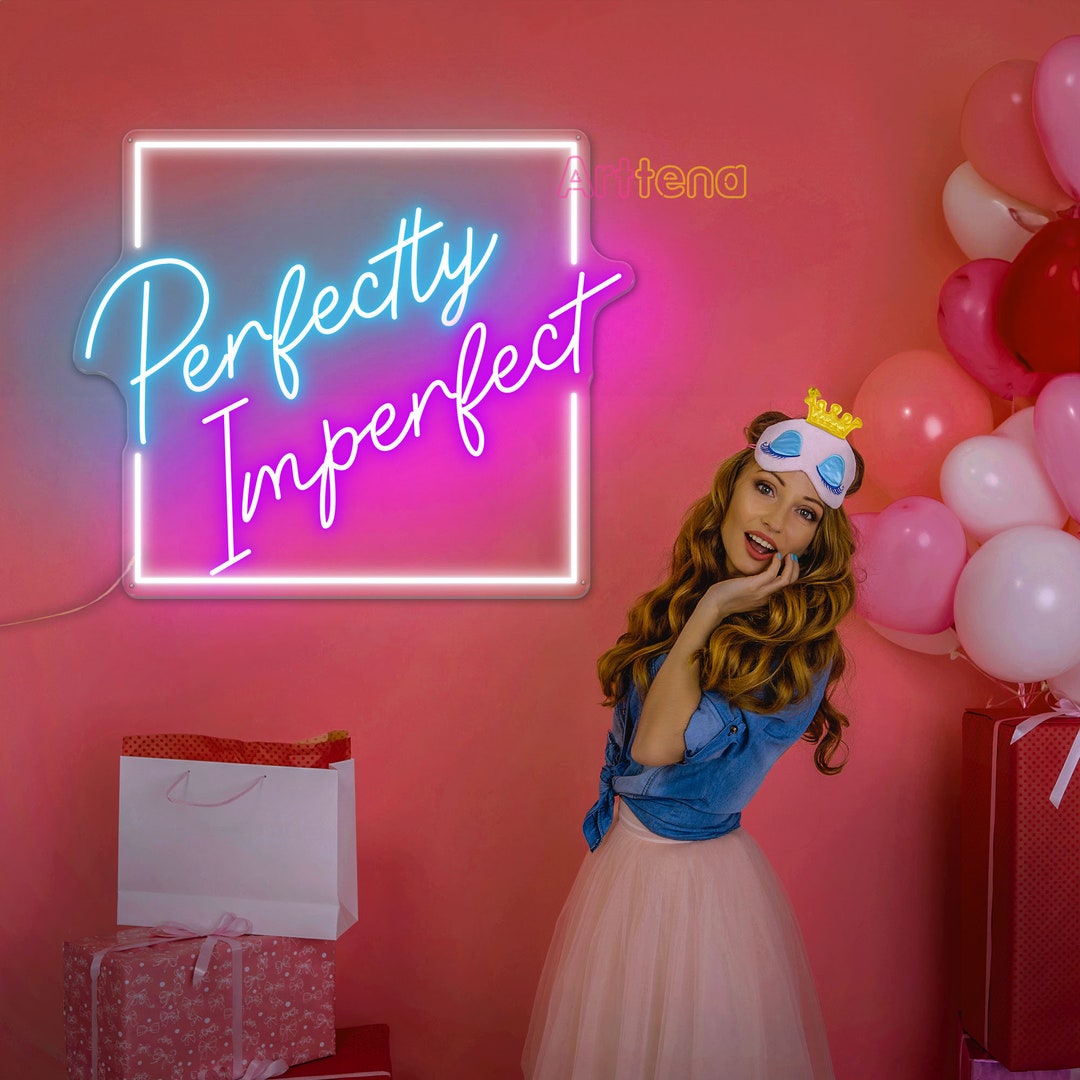 Perfectly Imperfect Neon Sign Inspirational Quotes Wall Art Perfect ...