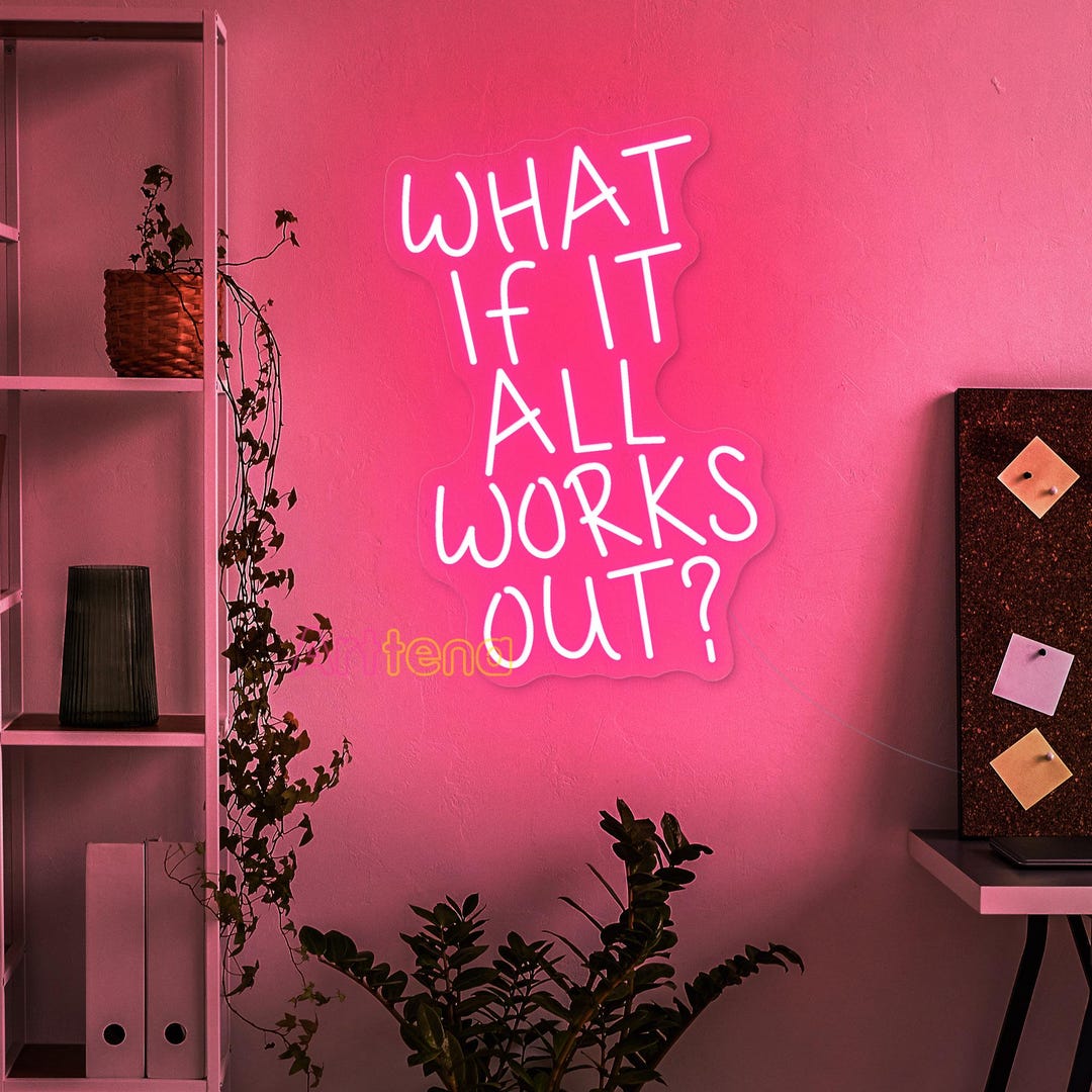 What If It All Works Out Neon Sign, Party Neon Sign, Custom Neon Sign ...