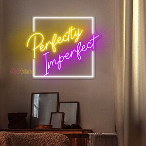 Perfectly Imperfect Neon Sign Inspirational Quotes Wall Art Perfect ...
