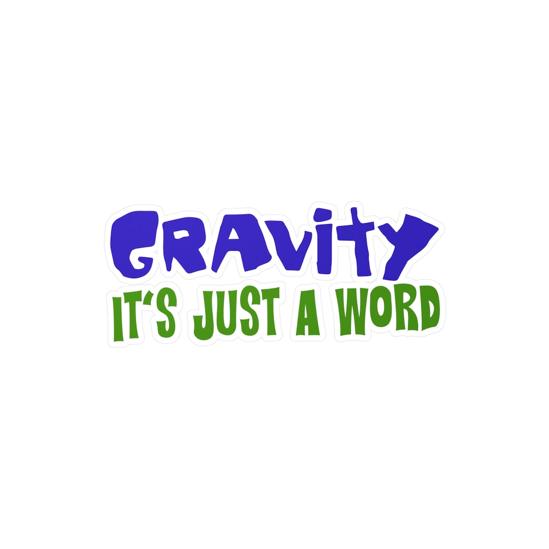 Climbing Sticker: Gravity It's Just a Word - Etsy
