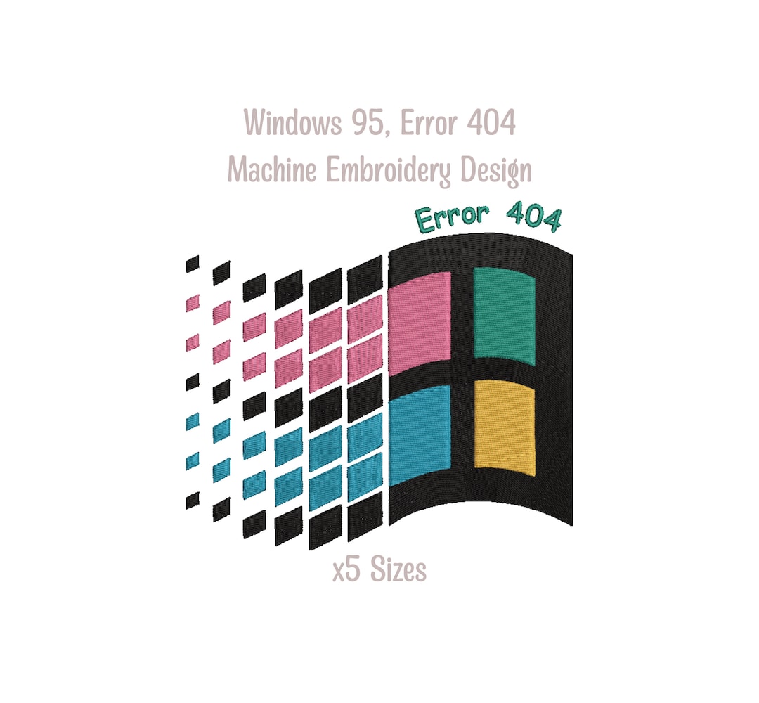 Windows 95,error 404, X5 Sizes, Machine Embroidery Design File, Kawaii ...